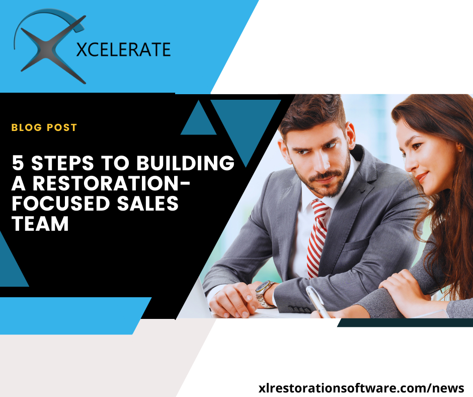5 Steps to Building a Restoration- Focused Sales Team