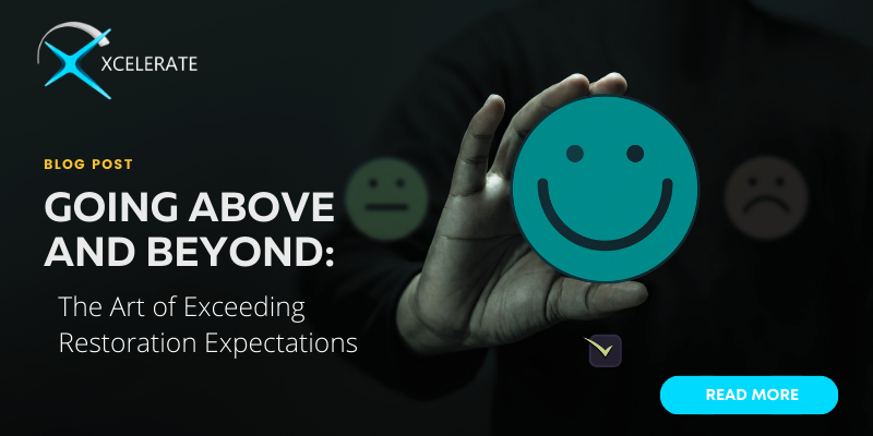Going Above and Beyond: The Art of Exceeding Restoration Expectations