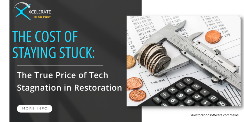 The Cost of Staying Stuck: The True Price of Tech Stagnation in Restoration
