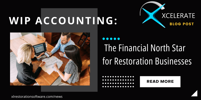 WIP Accounting: The Financial North Star for Restoration Businesses